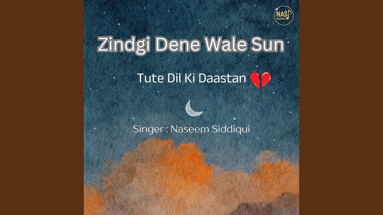 Zindgi Dene Wale Sun-Tute Dil Ki Daastan - YouTube