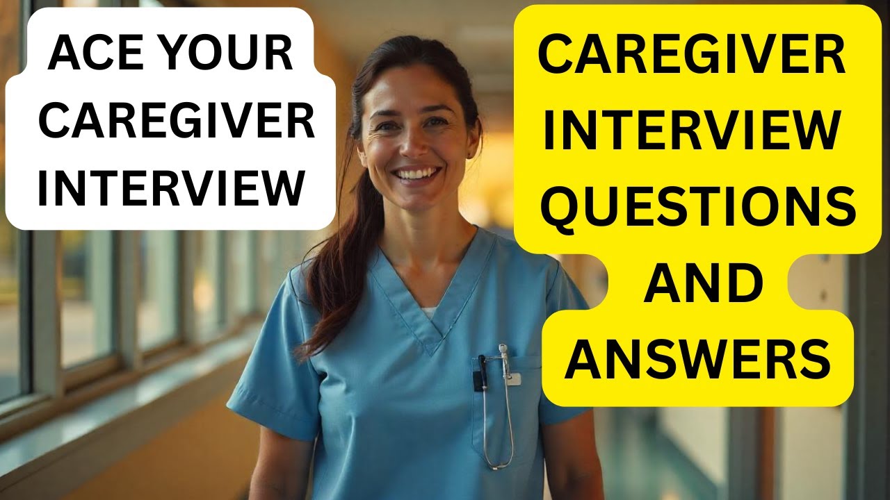 Caregiver Interview Questions and Answers | Top 5 Sample Answers to ...