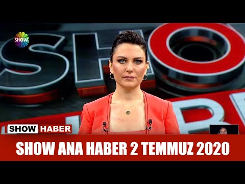 Show Ana Haber 2 Temmuz 2020