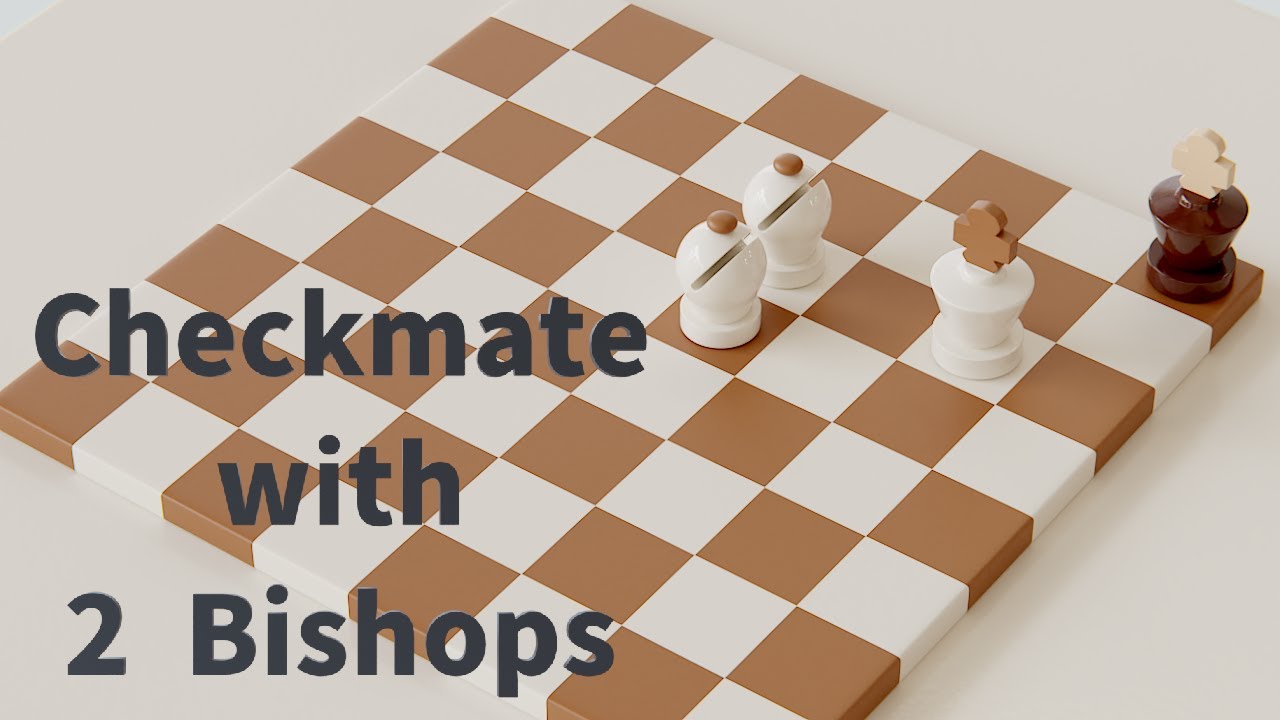 【Chess: Endgame講座】Checkmate with 2 Bishops (2つのビショップでチェックメイト) - YouTube