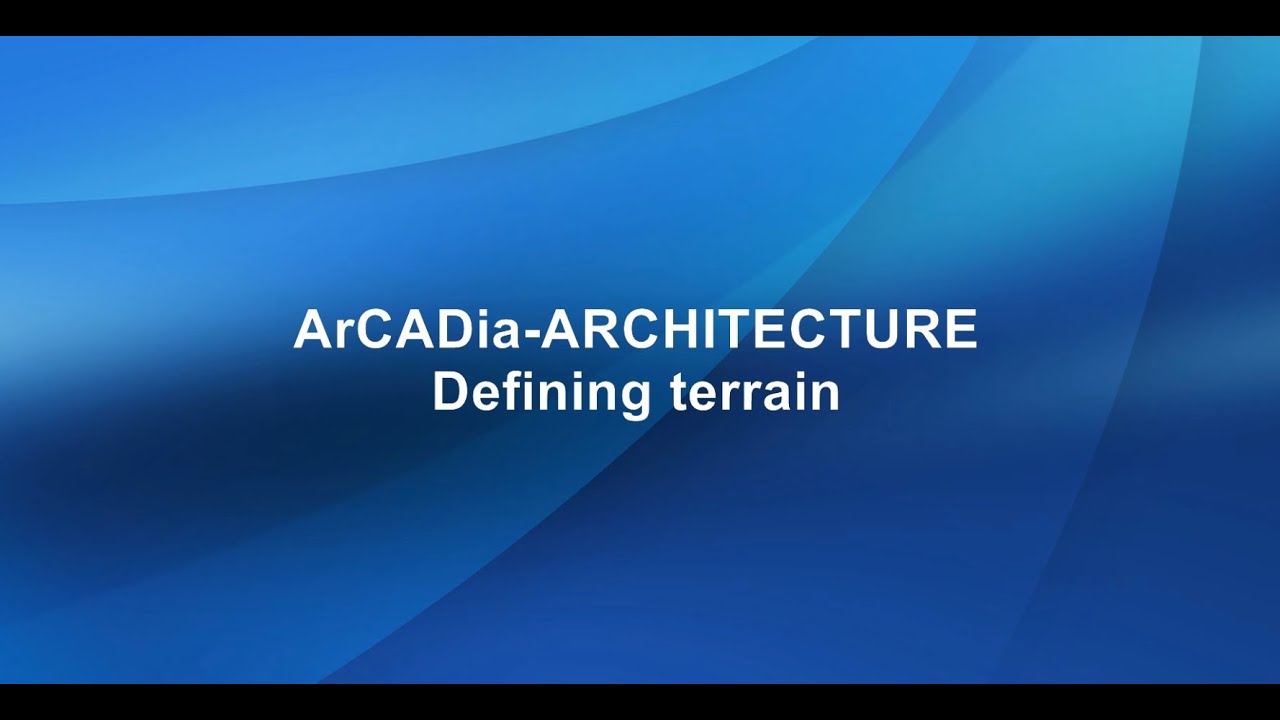 ArCADia Architecture - Defining terrain | ArCADia Softwares - YouTube