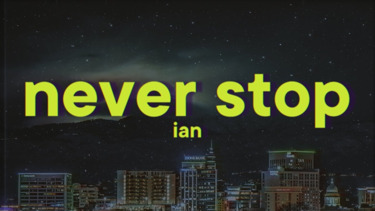 ian - Never Stop [Lyrics] - YouTube