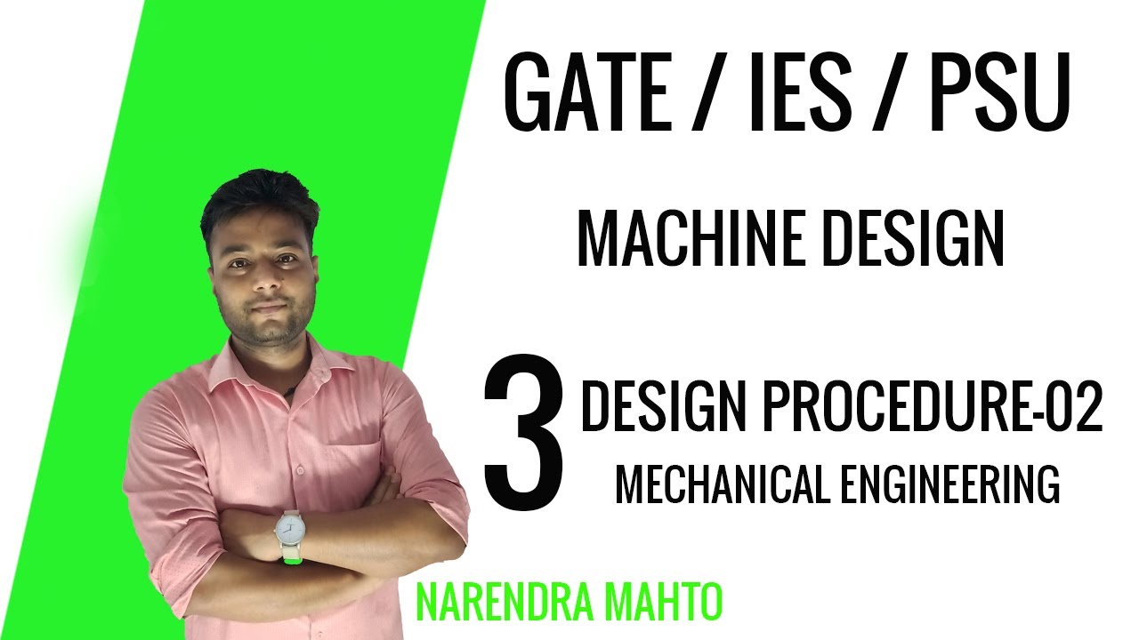 Machine Design || Lec -3 || Design Procedure -2 || GATE , ESE , IES ...