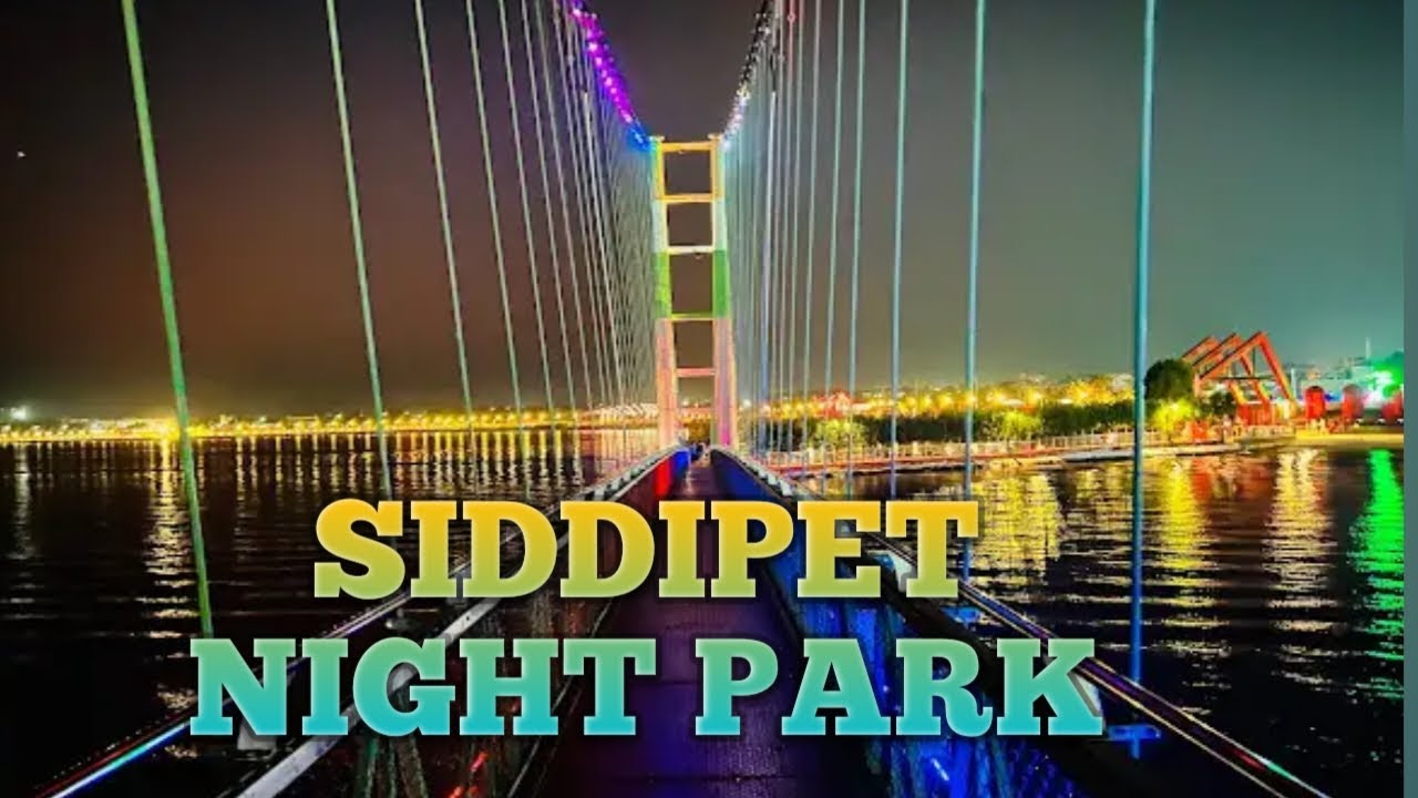 SIDDIPET NIGHT PARK - YouTube