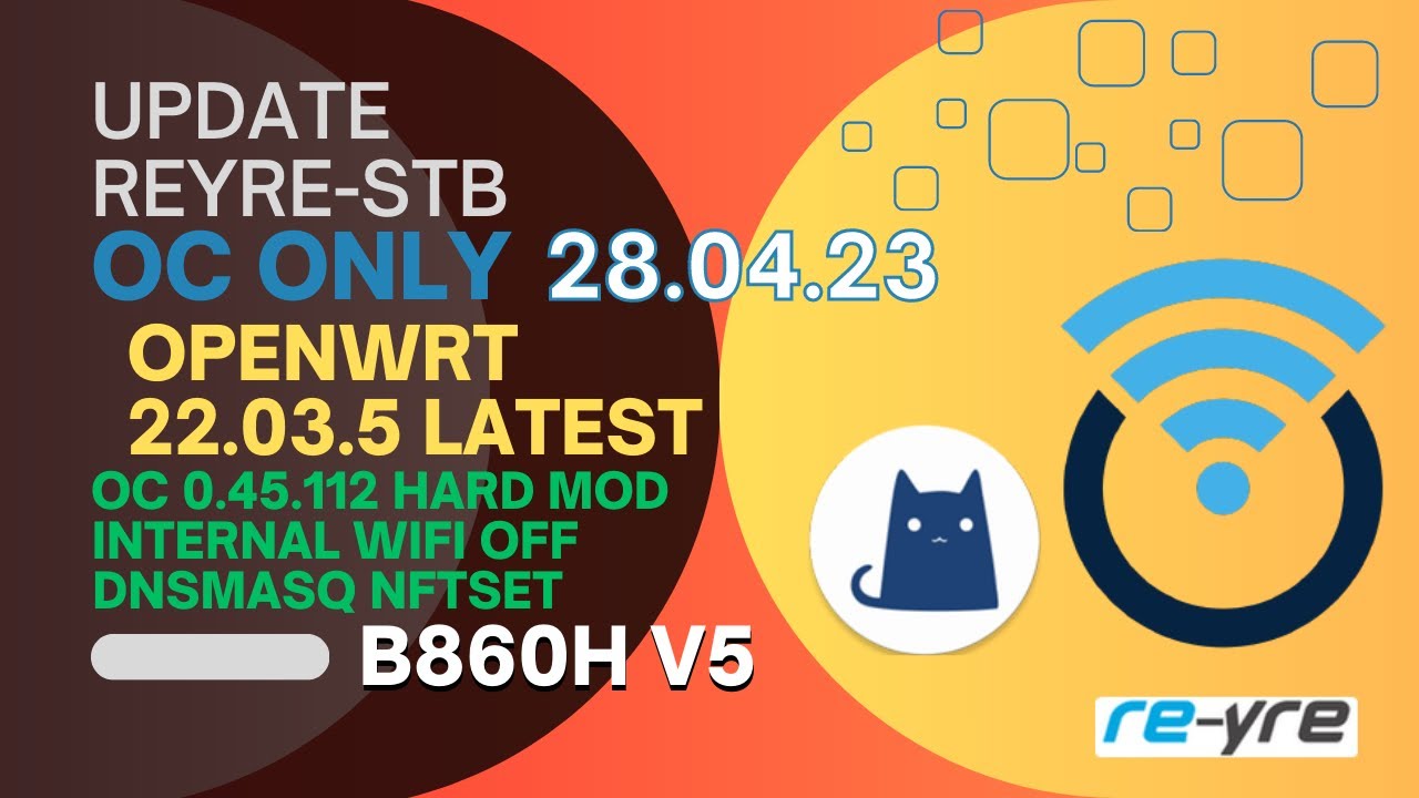 OpenWrt 22.03.5 OC OnLy-22 28.04.23 B860H V5 | REYRE-STB - YouTube
