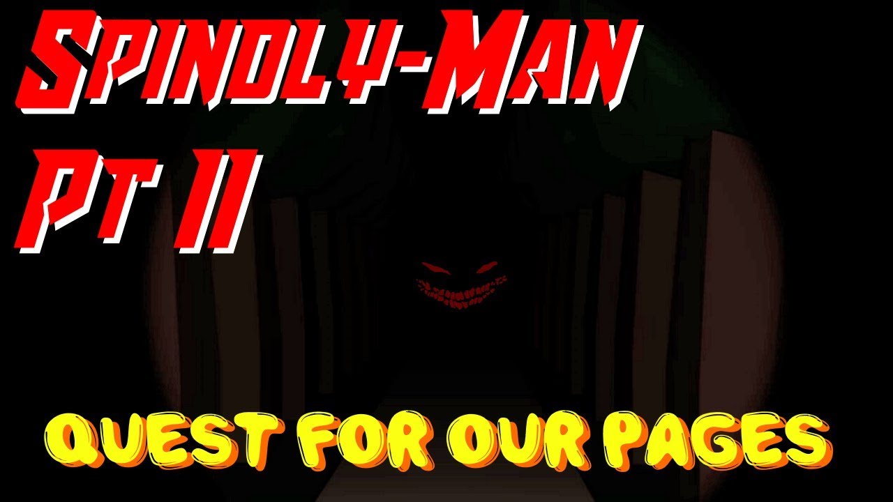 IT'S TIME TO GET OUR PAGES BACK!! | SPINDLY MAN | PART 2 - YouTube