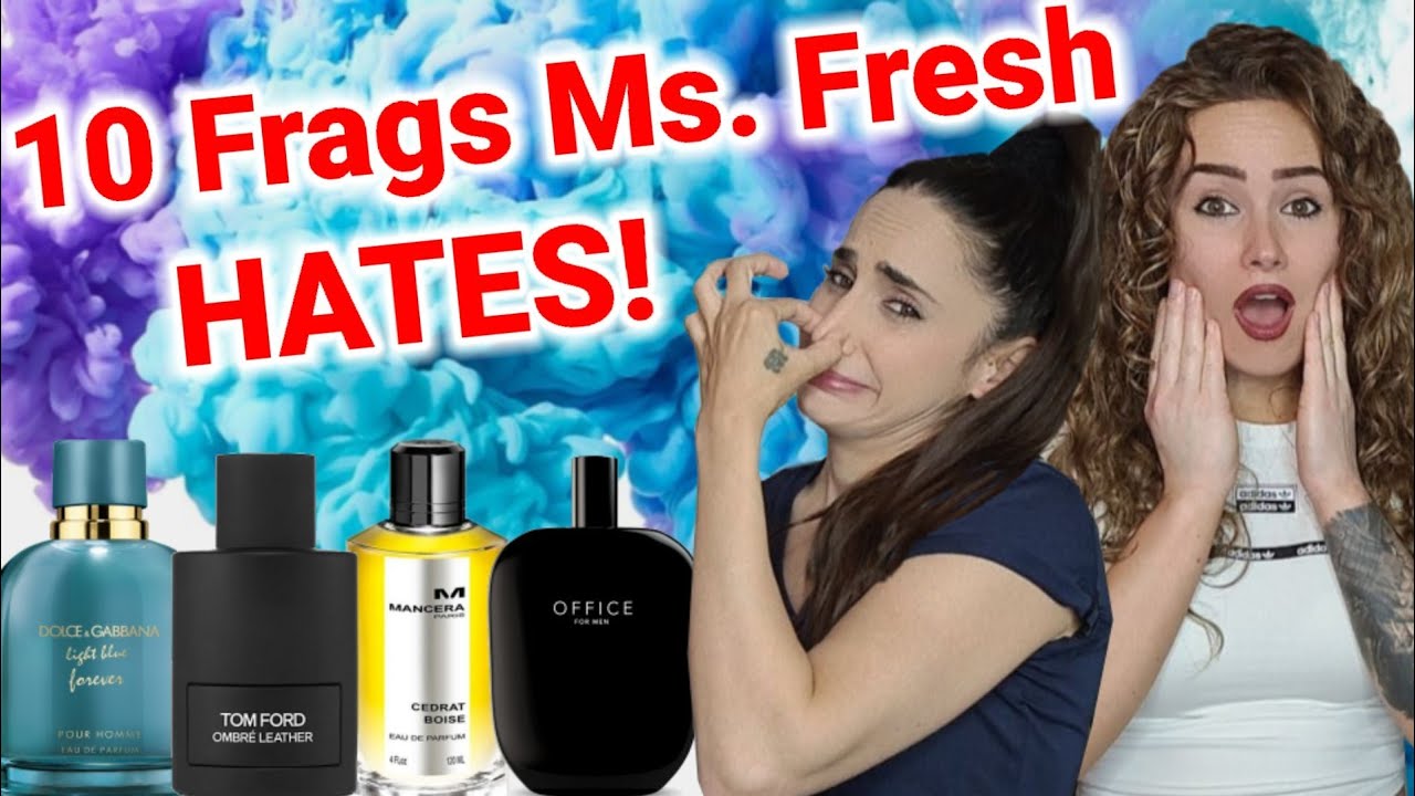 Top 10 Fragrances Ms Fresh Hates 💥 Dont Buy These Colognes💥 Worst