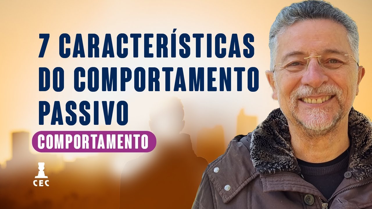 7 Características do Comportamento Passivo - YouTube