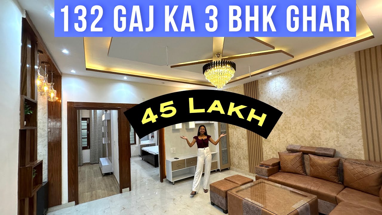 45 Lakh | 132 गज में बना 3 बैडरूम का घर साथ में Luxury Interior Work ...