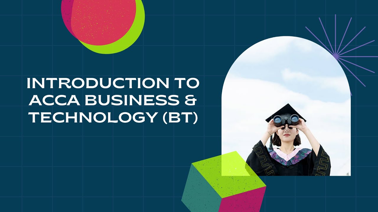 Introducing ACCA Business & Technology (BT) - YouTube