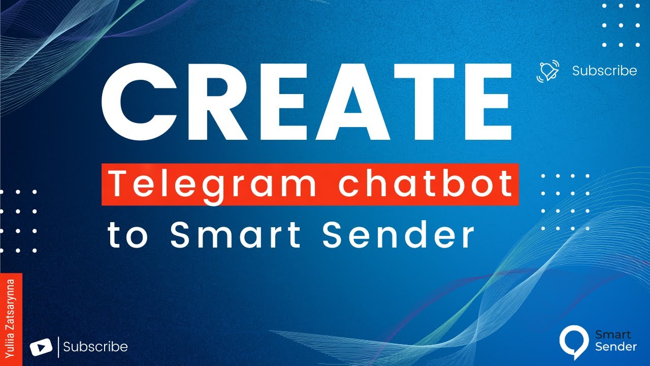 How To Create A Telegram Chatbot And Connect It To Smart Sender Main Functionality Of Smart