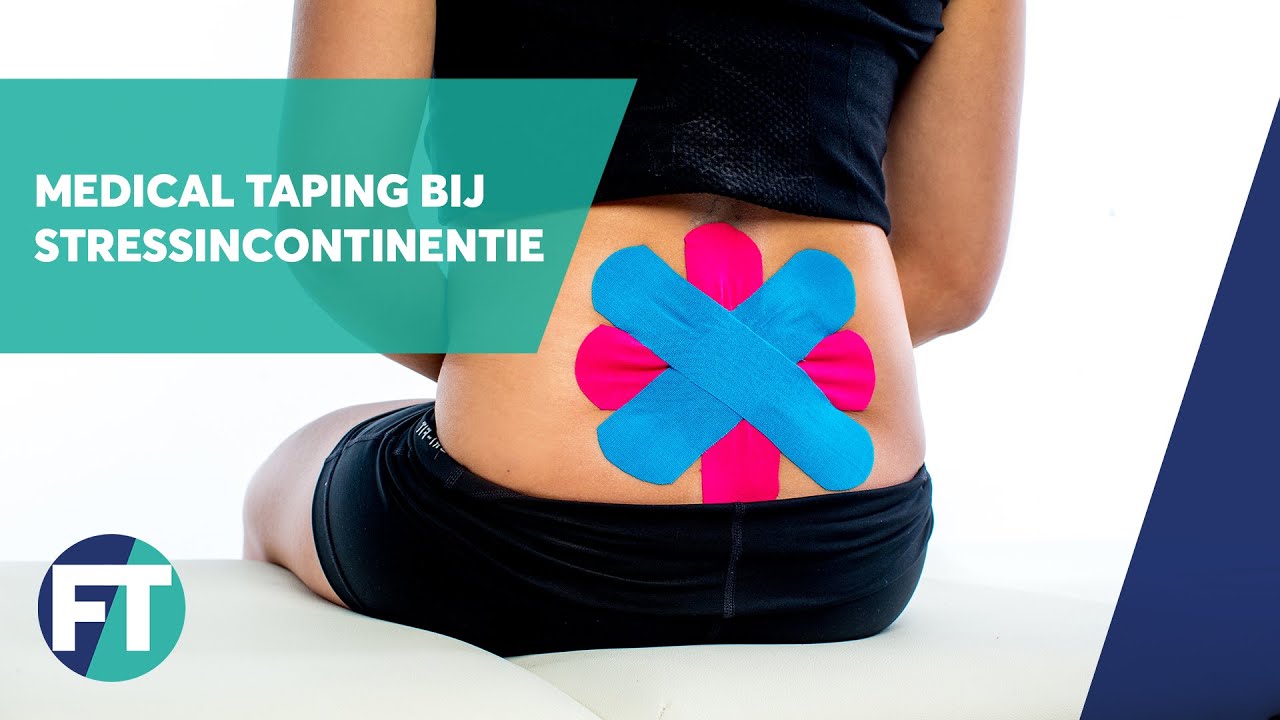 Tapen bij stressincontinentie of een zwakke blaas | Medical Taping ...