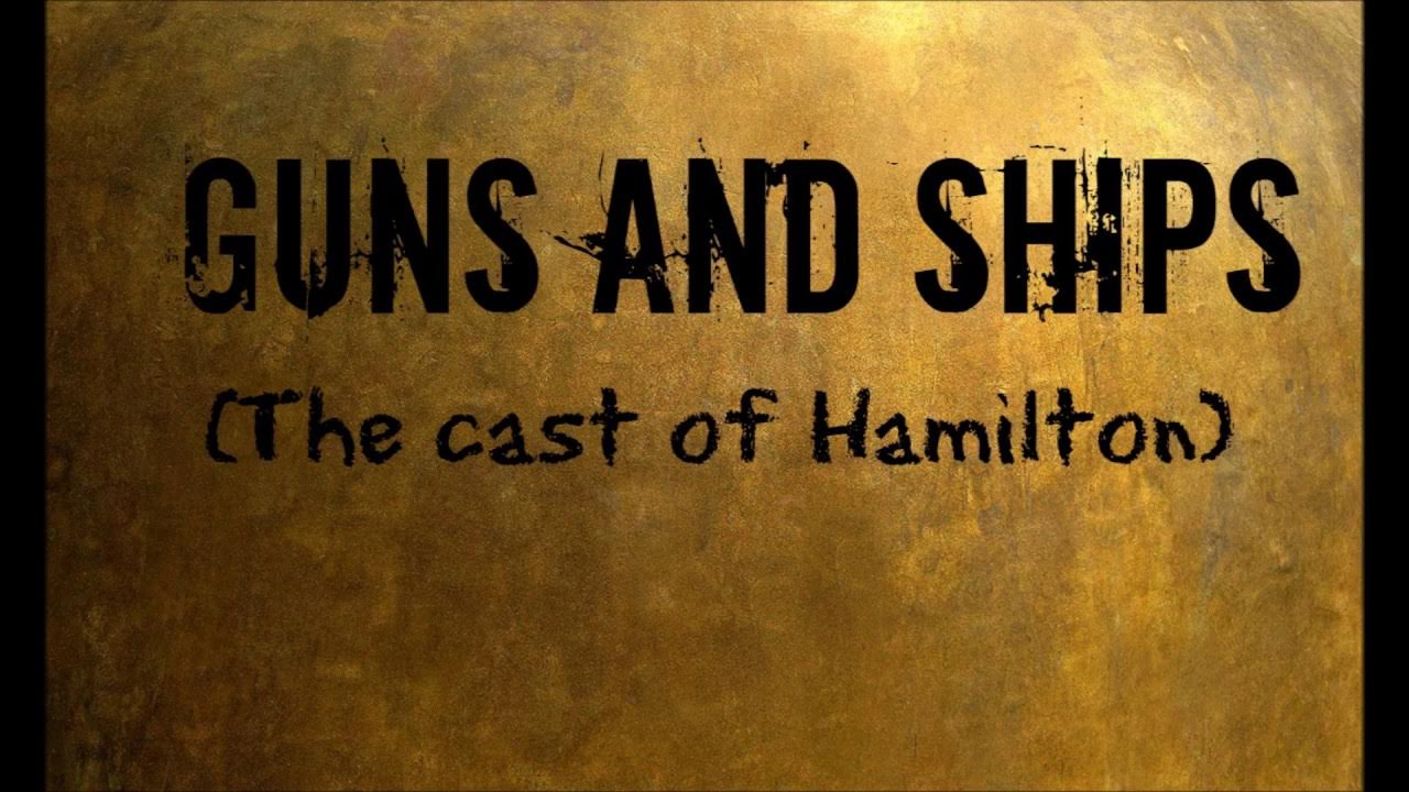 Guns and Ships- Hamilton (Lyrics!) - YouTube