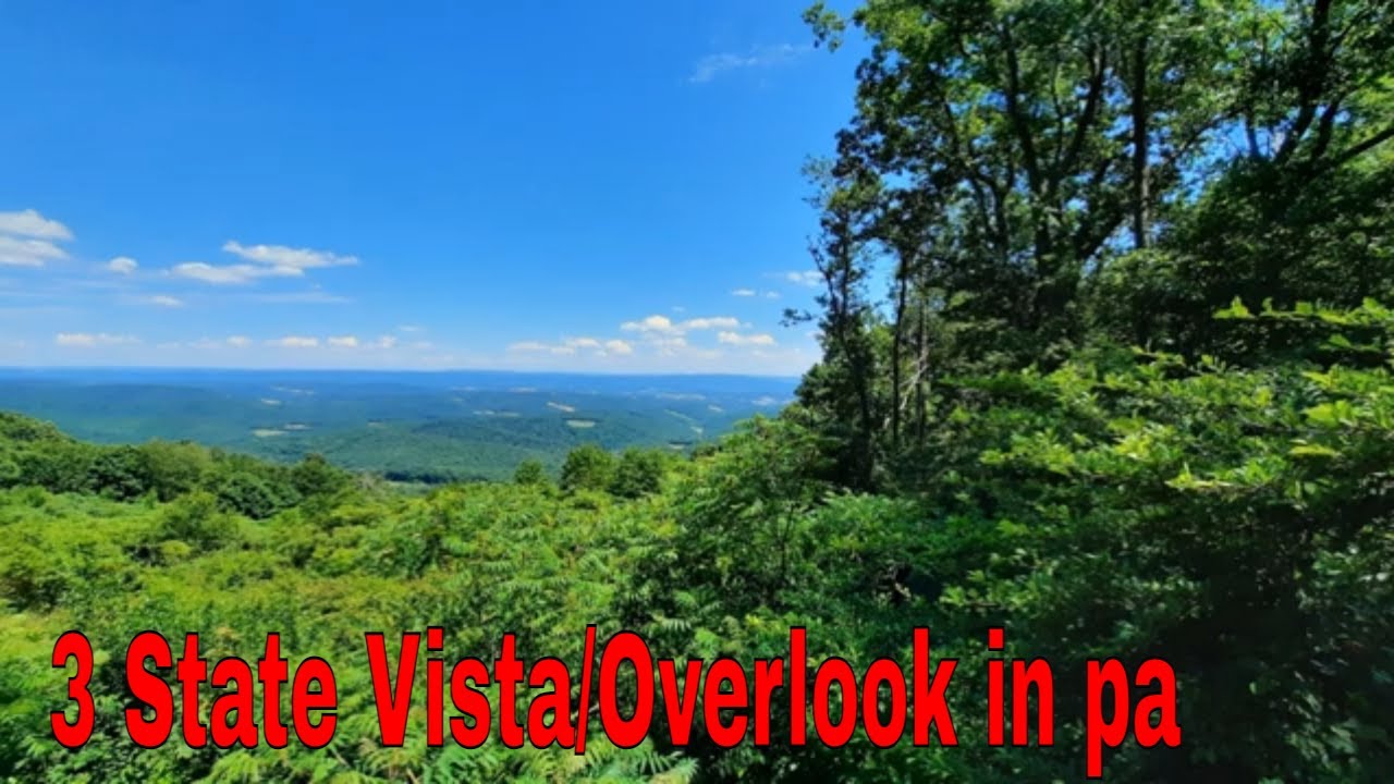 PA Overlooks 3 STATE VISTA/OVERLOOK IN PENNSYLVANIA - YouTube
