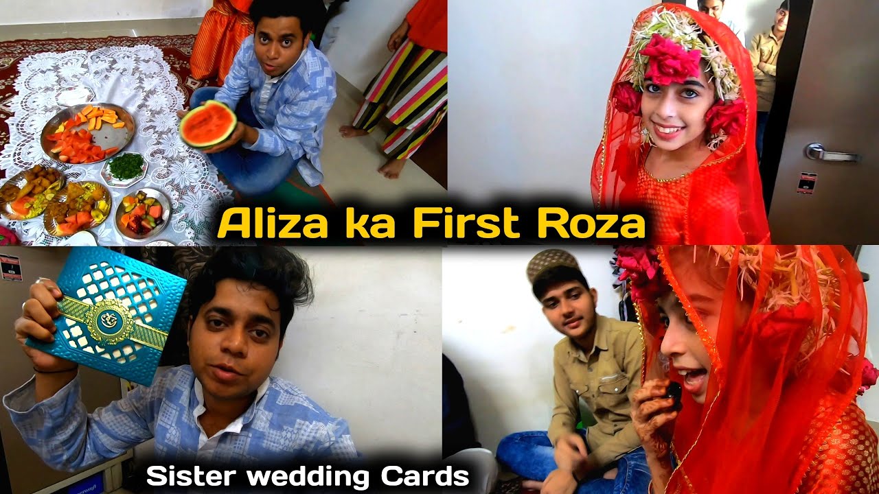 Aliza ka Phela Roza | Behen ki Shaadi ka Card agaya | Ramadan 2023 ...