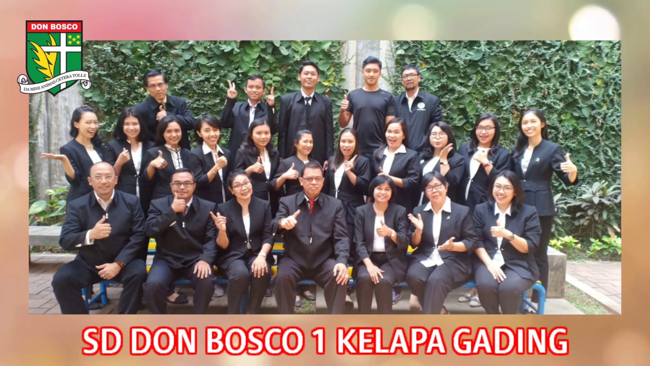 SD DON BOSCO 1 KELAPA GADING - KAMI BOSCONIAN - YouTube