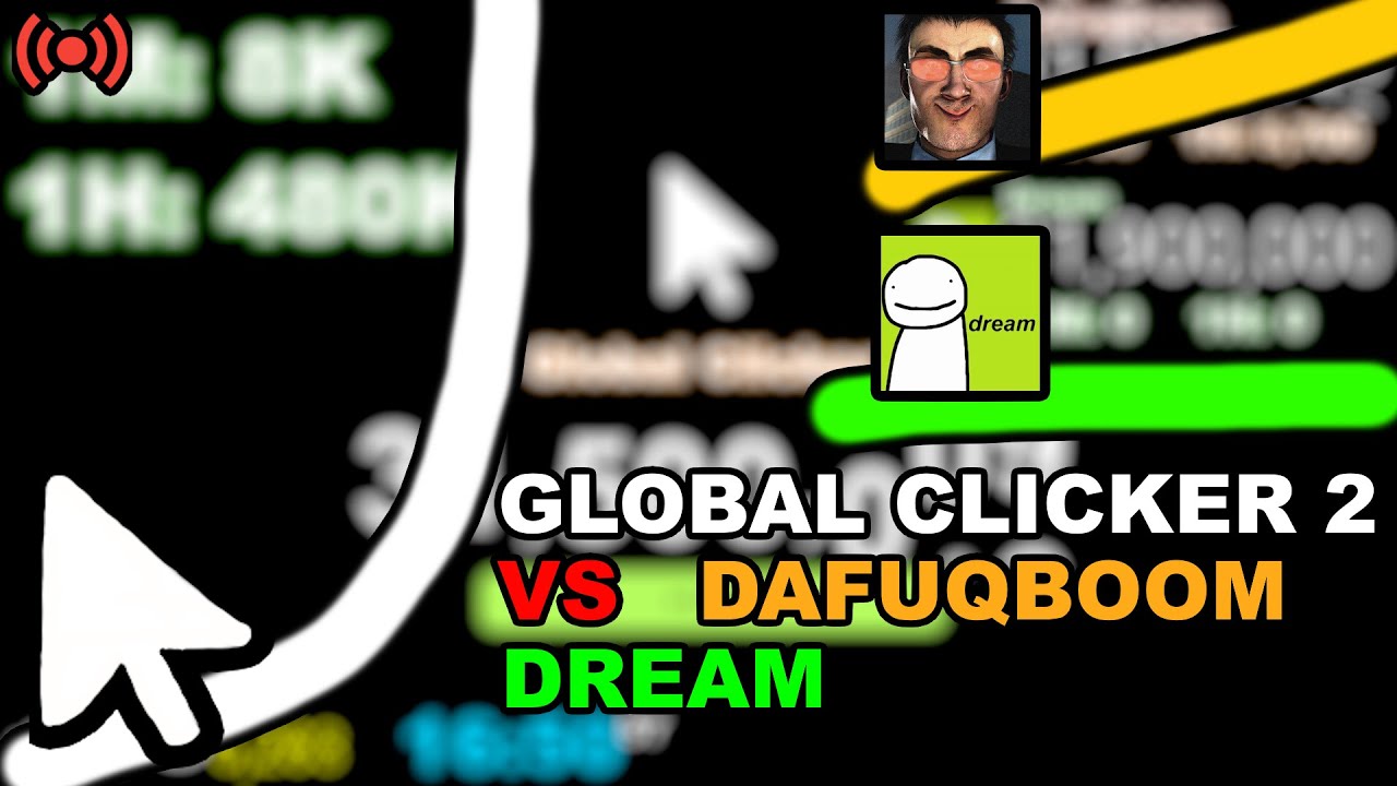 Global Clicker 2 Vs DaFuqBoom and Dream Live Clicker Count - YouTube