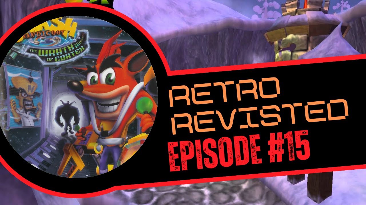 RETRO REVISITED Episode #15 (Crash Wrath of Cortex) - YouTube