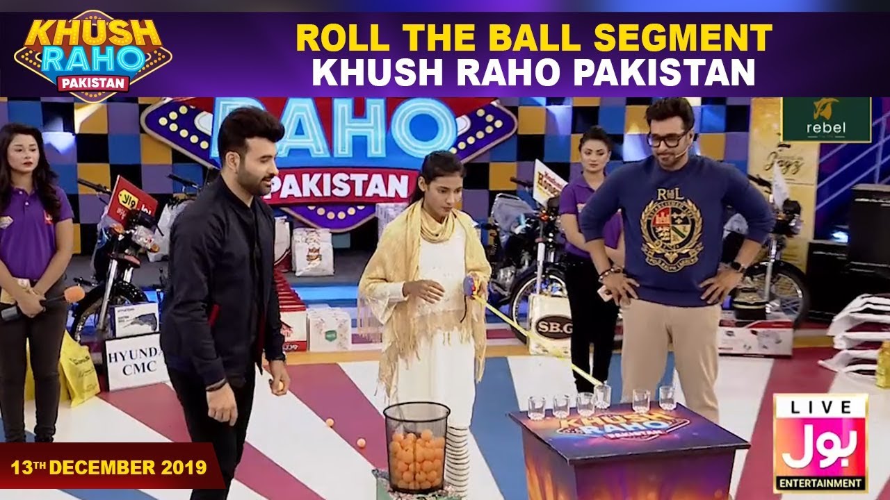 Roll The Ball | Khush Raho Pakistan | Faysal Quraishi | 13th December ...