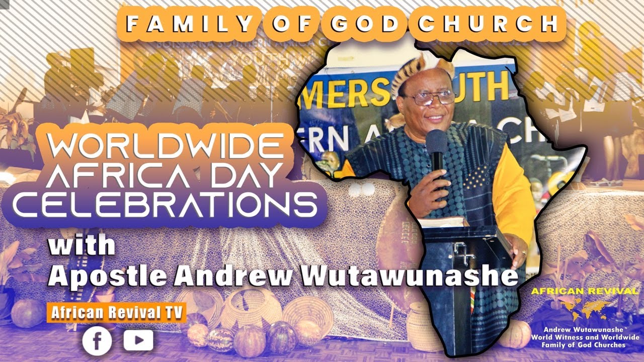 Worldwide Africa Day Celebration And Dedication Service, 28 May 2023 ...