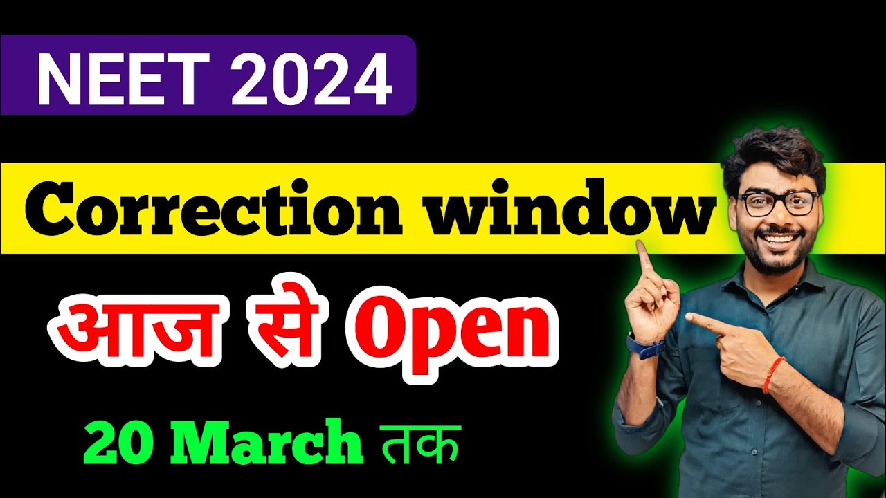 Correction window open for neet 2024 | Neet 2024 Correction window ...