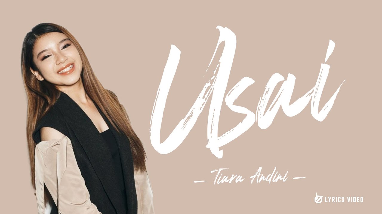 Tiara Andini - Usai (Lirik Video) - YouTube