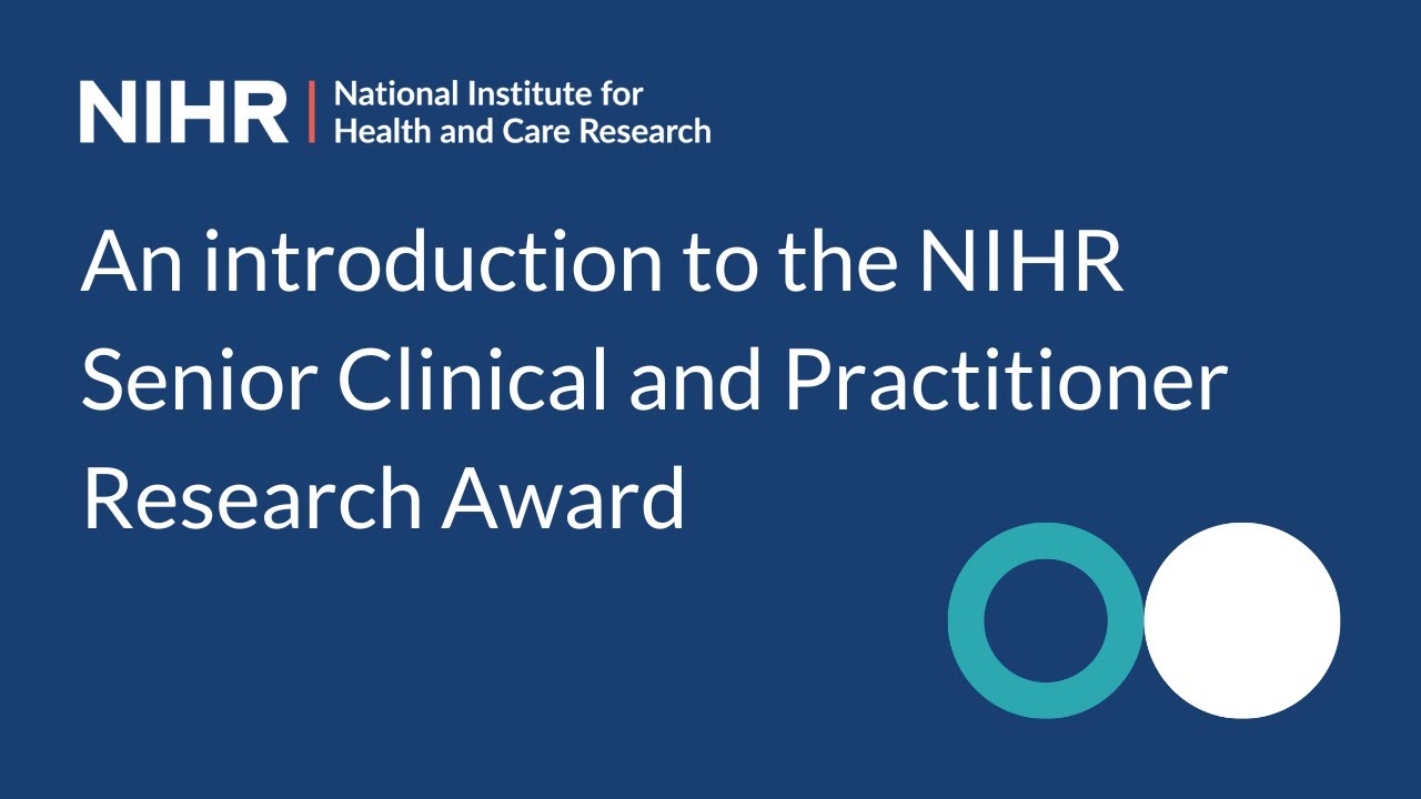 An introduction to the NIHR Senior Clinical and Practitioner Research Award (SCPRA) - YouTube