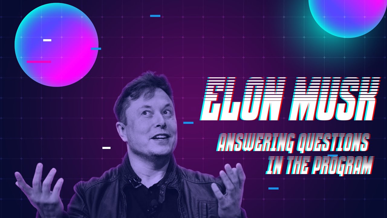 Elon Musk Answers Tough Questions? Got a Hidden Secret? - YouTube
