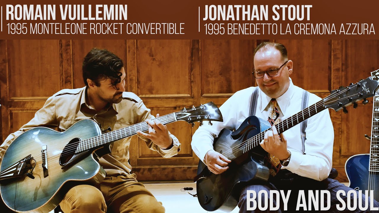 Jonathan Stout and Romain Vuillemin play Body and Soul on the Blue Guitars from the Chinery ...