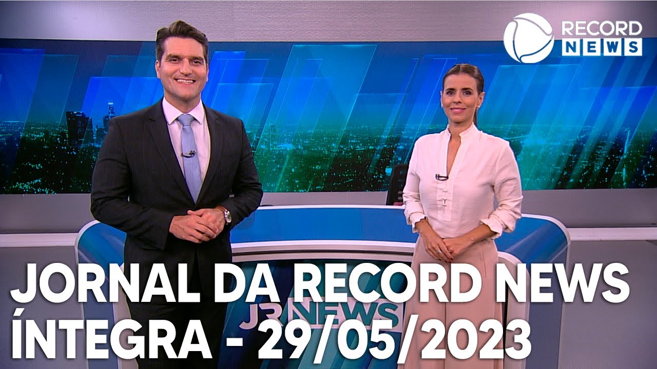 Jornal da Record News - 29/05/2023 - YouTube