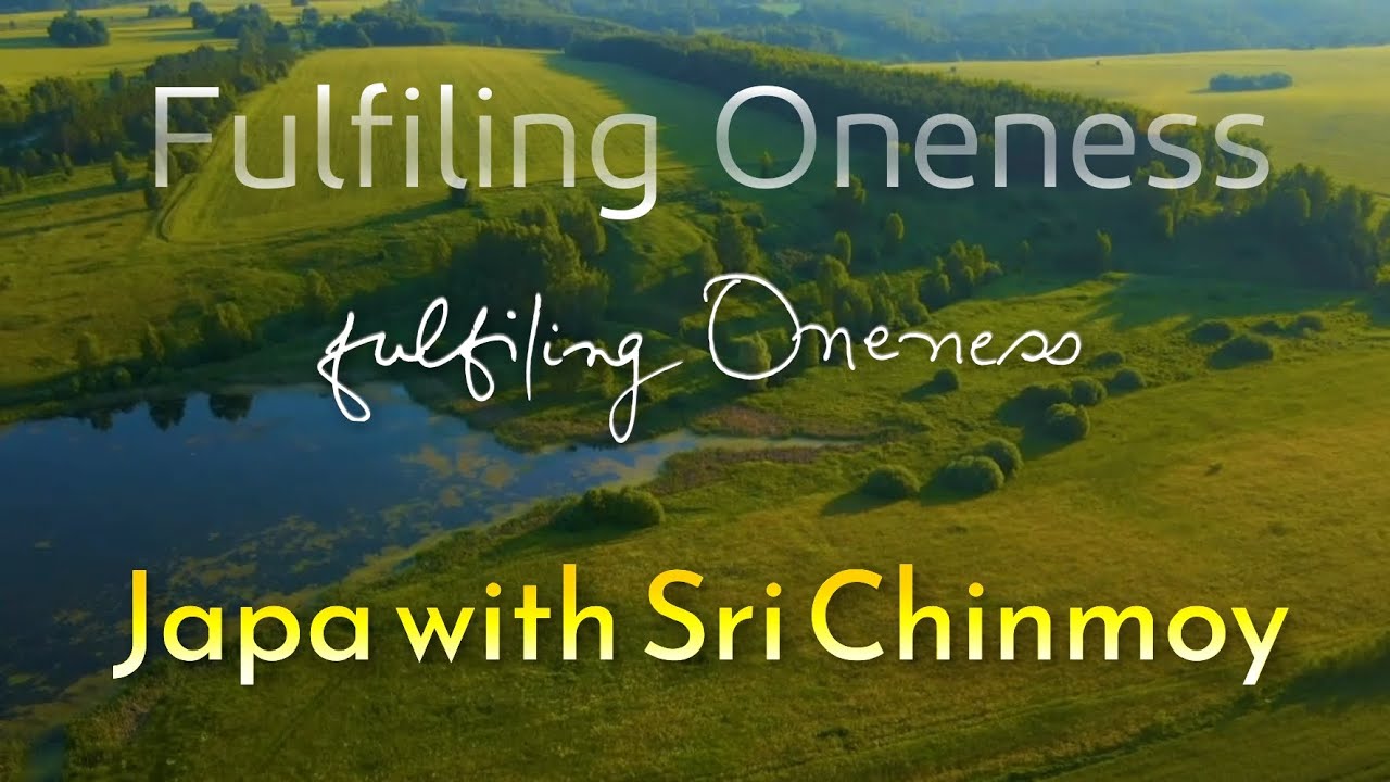 Japa "Fulfiling Oneness" | Reciting, music and handwriting by Sri ...