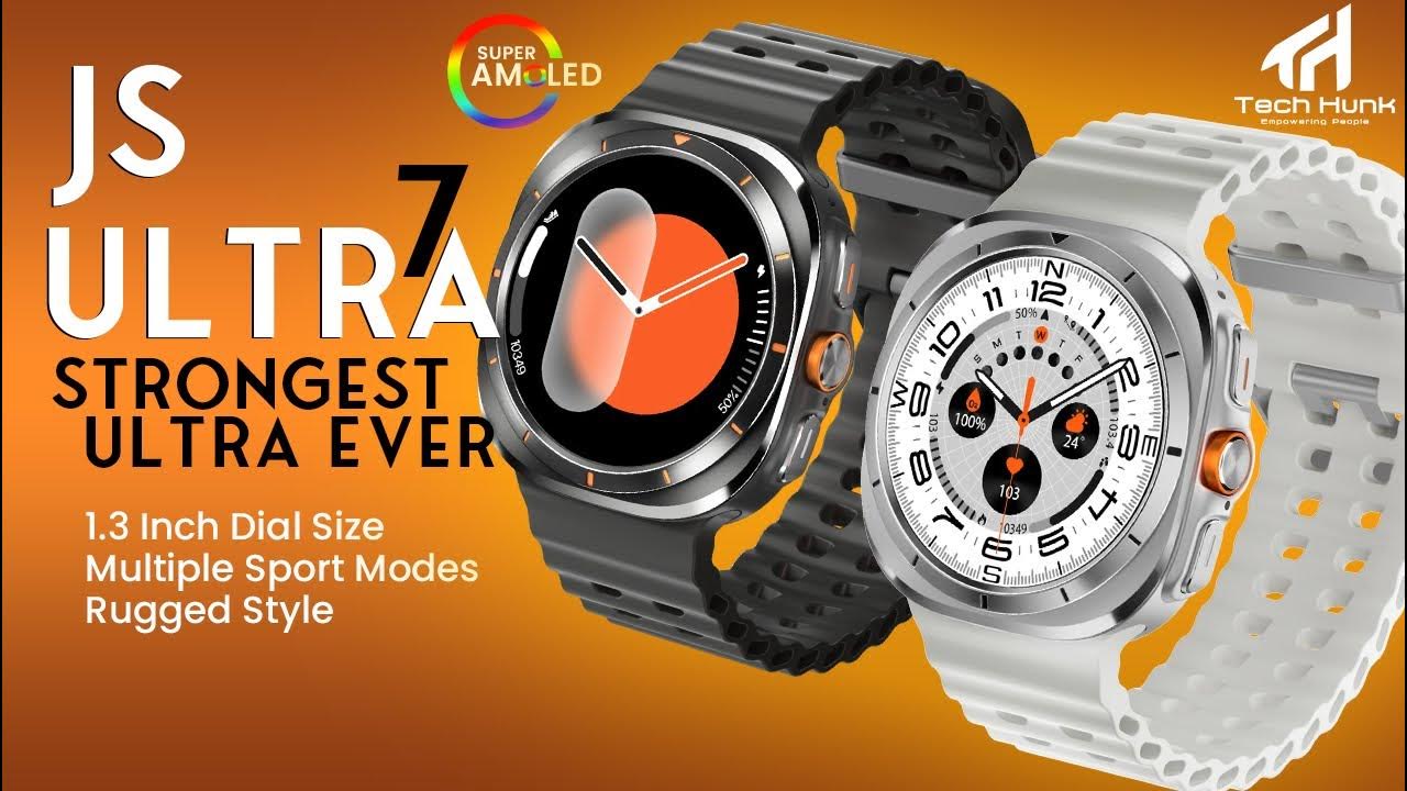JS Watch 7 Ultra | Samsung Ultra Clone | Super Amoled | 47mm | Glossy ...