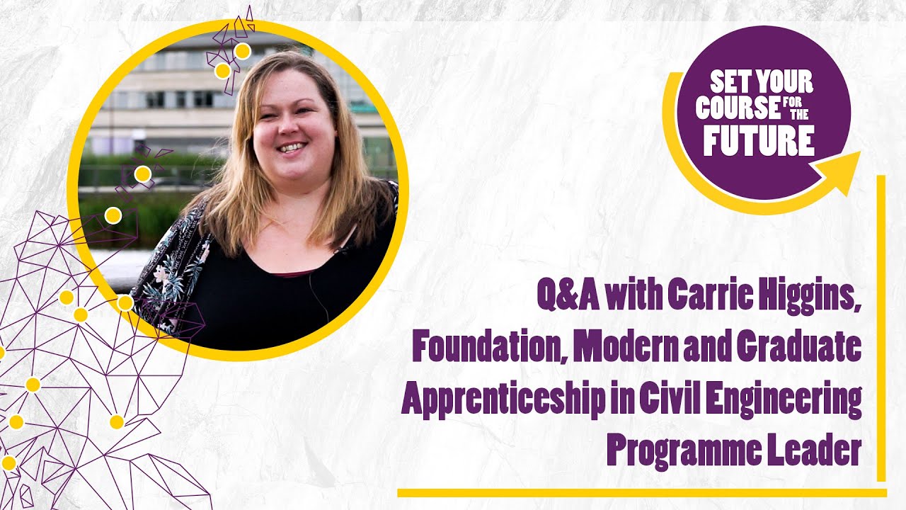Q&A with Carrie Higgins, Programme Leader for Civil Engineering ...