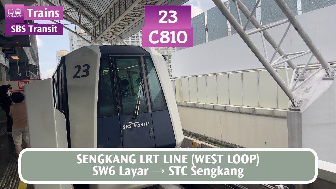 [SBST] SKLRT | 23 - C810 | SW6 Layar → STC Sengkang | IGBT-VVVF - YouTube