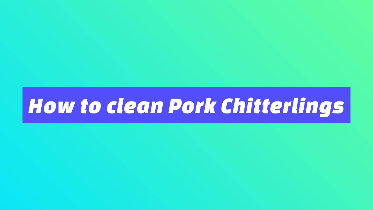 How to clean Pork Chitterlings - YouTube
