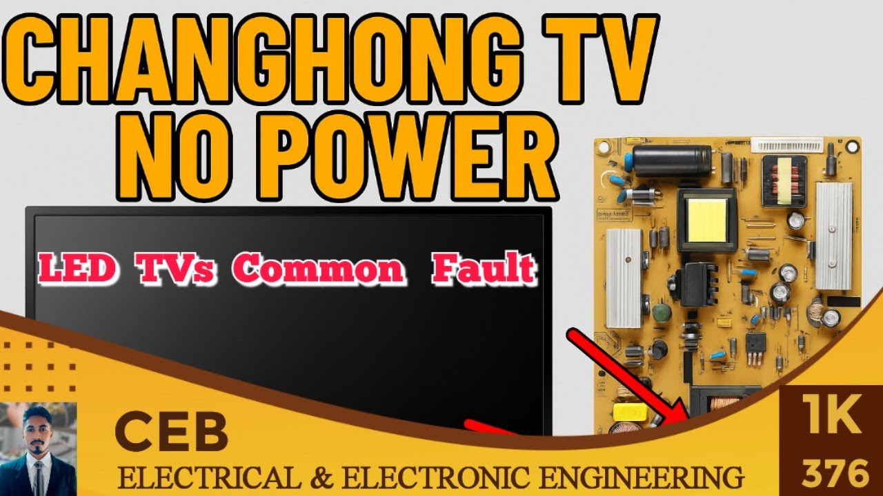 ChangHong LED TV No Power Fix | LED32B1000C Dead TV Repair Step-by-Step ...
