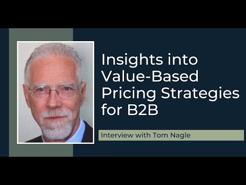 Insights into Value-Based Pricing Strategies for B2B with Tom Nagle - YouTube
