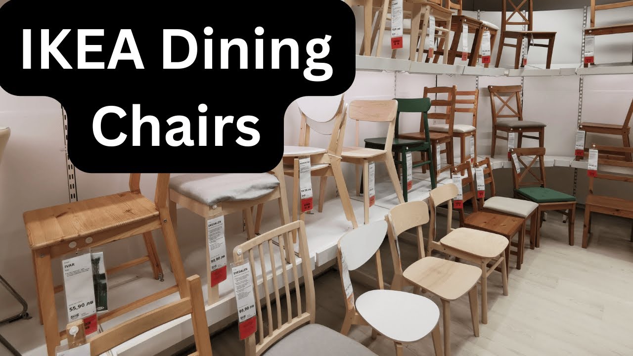 IKEA Dining Chairs Walkthrough – Many Styles & Materials - YouTube
