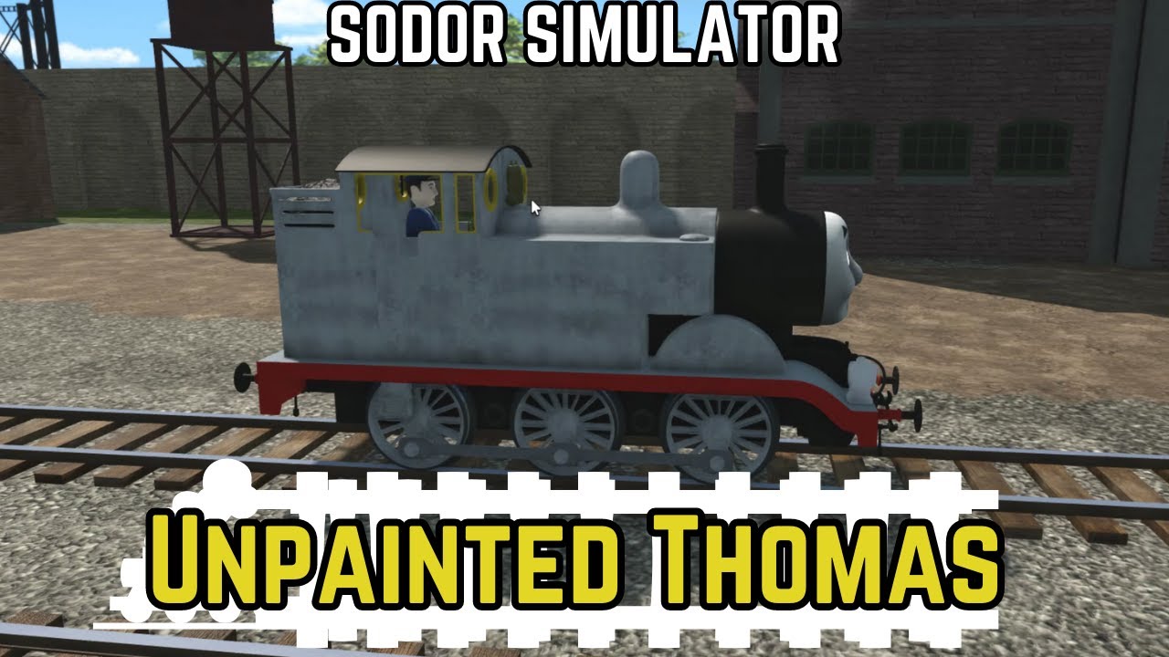 Unpainted Thomas | Sodor Simulator - YouTube