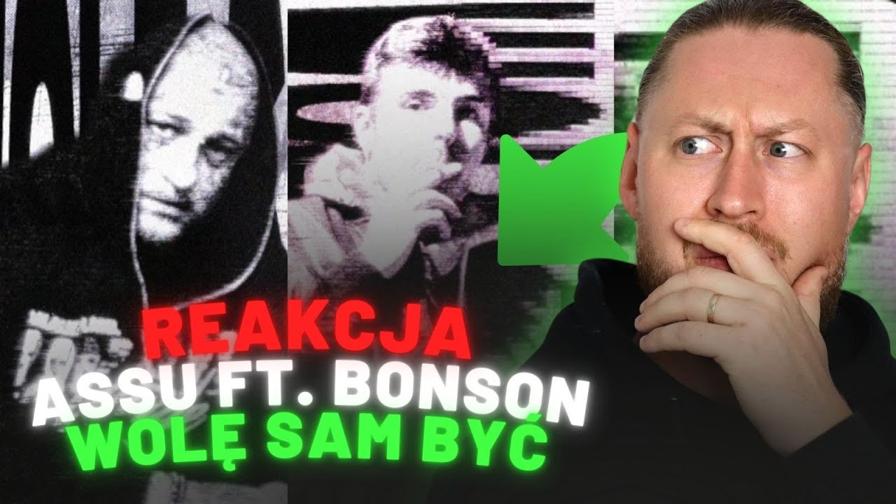 ASSU ft. Bonson "Wolę sam być" | REAKCJA NA ŻYWO 🔴 - YouTube