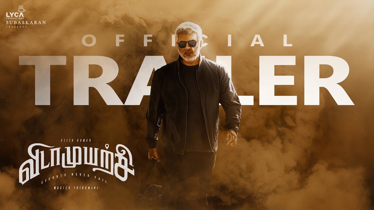 Vidaa Muyarchi - Official Trailer | Ajith Kumar, Trisha, Sanjay Dutt | Magizh Thirumeni (Fan ...