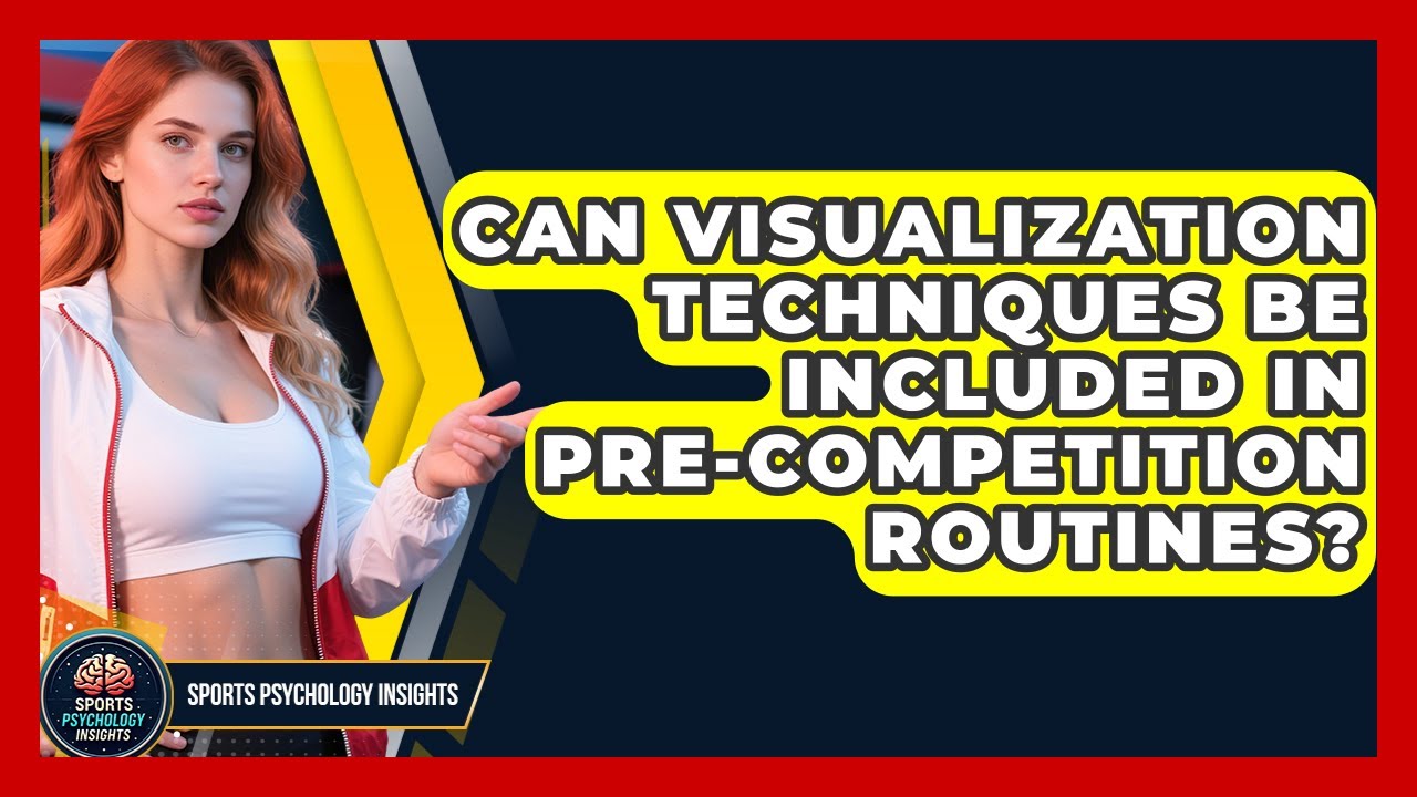 Can Visualization Techniques Be Included in Pre-Competition Routines ...