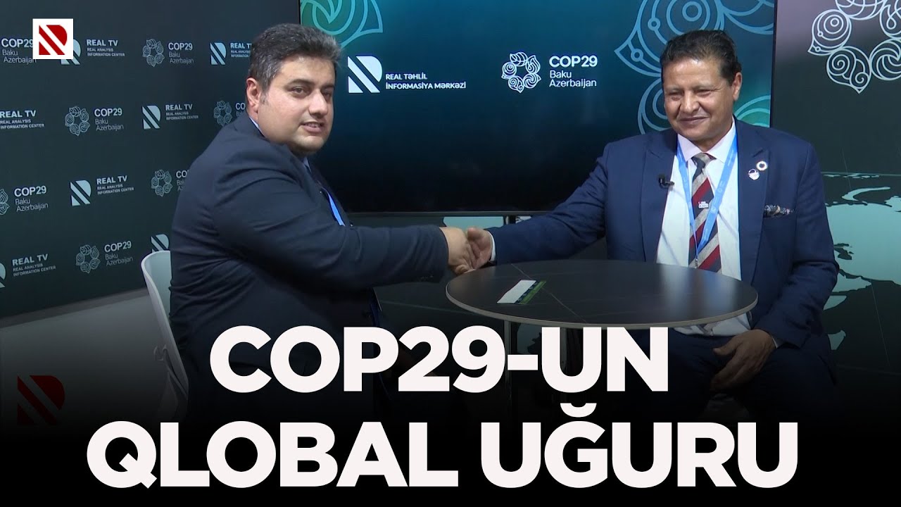 COP29-un qlobal uğuru – REAL İNTERVYU - YouTube