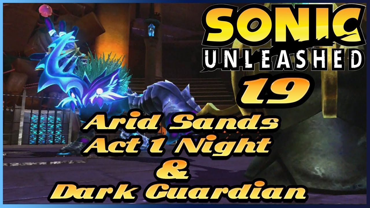 Arid Sands Act 1 Night And Dark Guardian Sonic Unleashed Xbox 360