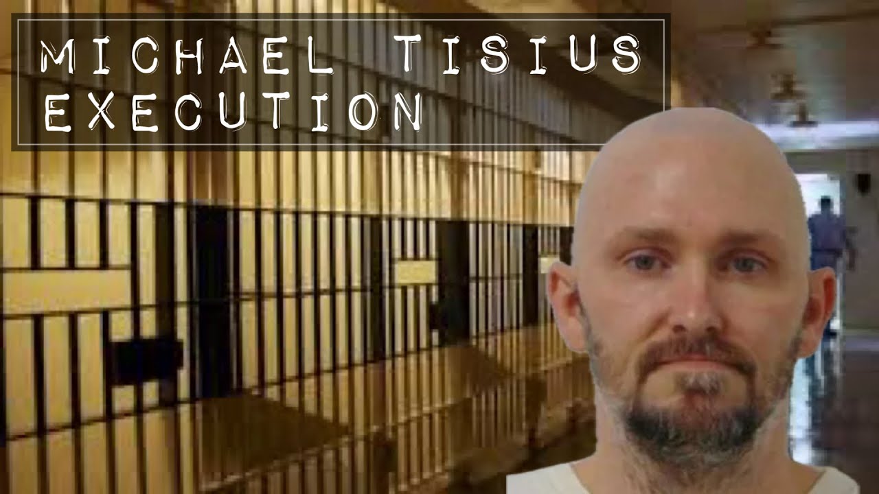Michael Tisius Haunting Final Words And Last Meal Before His Execution ...