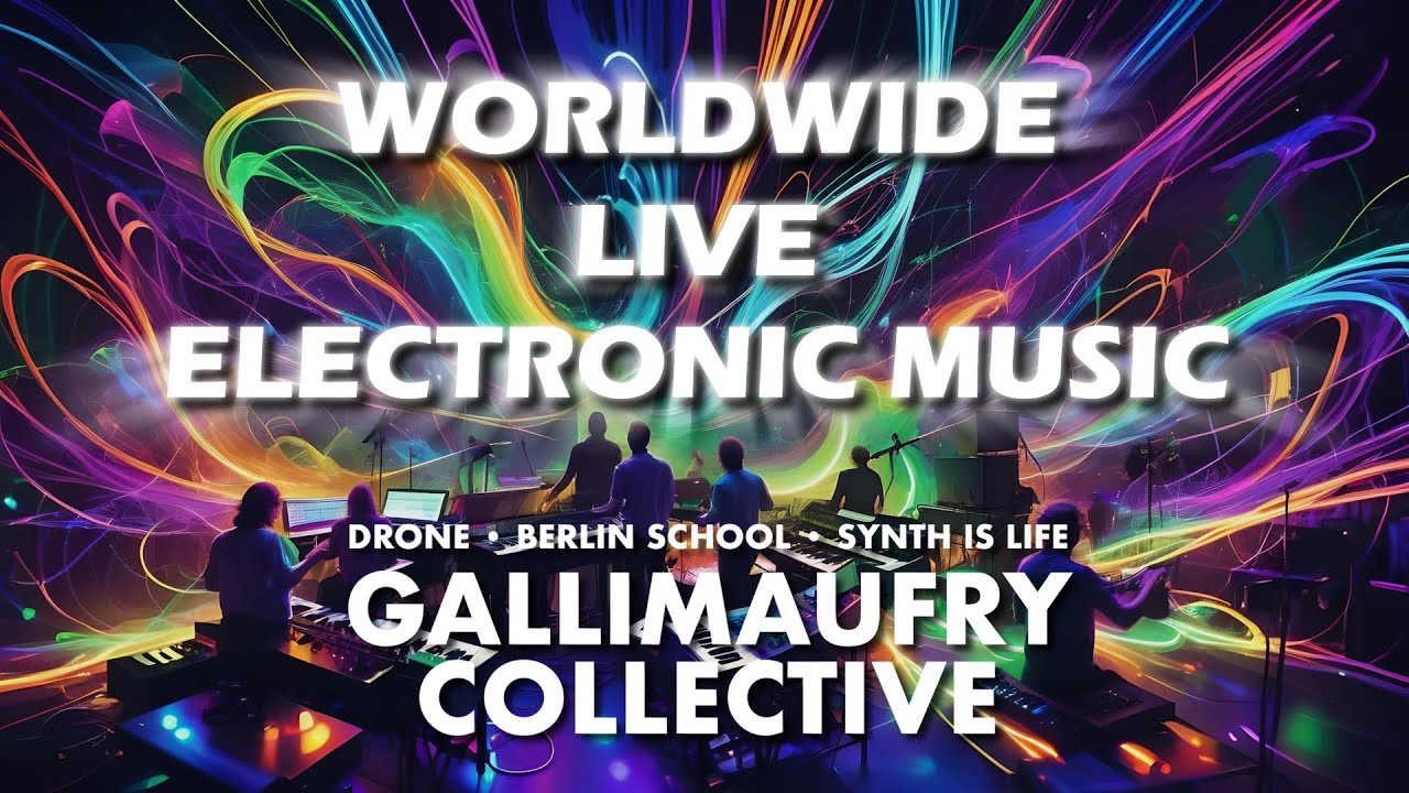 GALLIMAUFRY COLLECTIVE WORLDWIDE LIVE ELECTRONIC MUSIC JAM! - YouTube