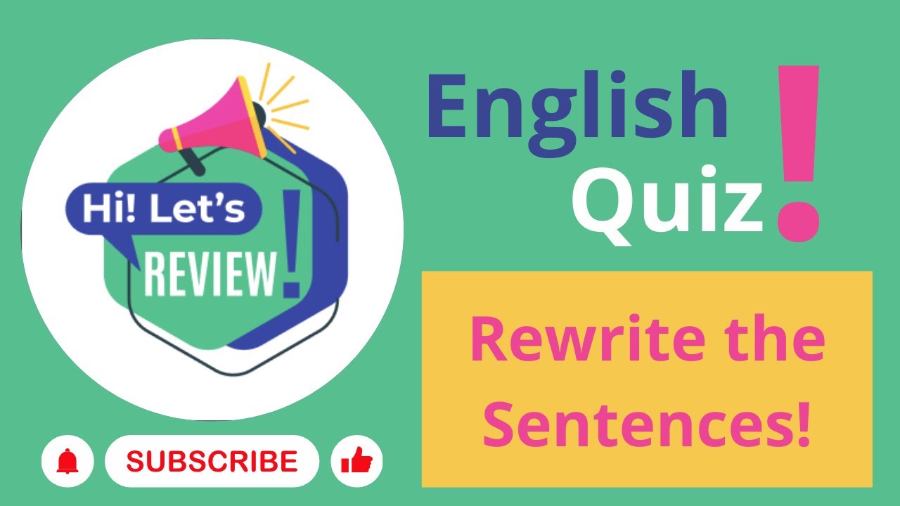 Hi! Let's Review How to Rewrite Sentences Using Other Words! - YouTube