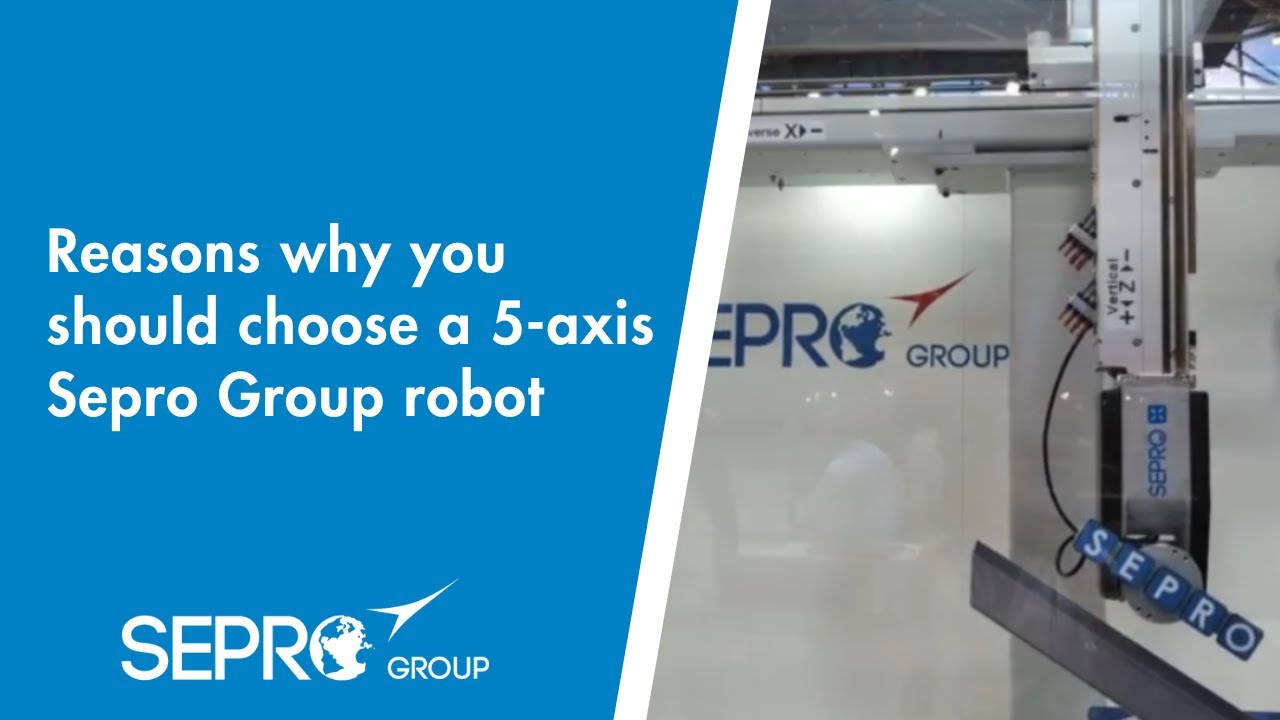 Reasons why you should choose a 5-axis Sepro Group robot - YouTube
