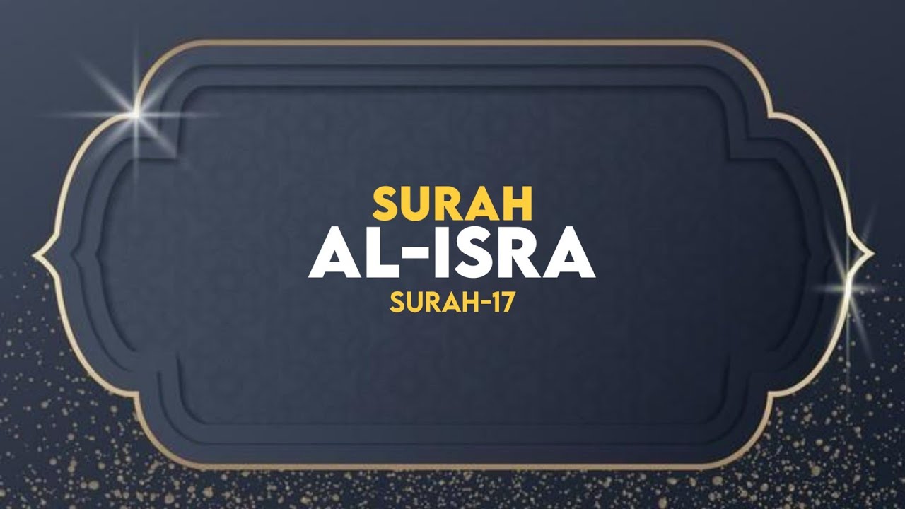 Surah Al-Isra | Surah-17 | Beautiful voice | #surahalisra - YouTube