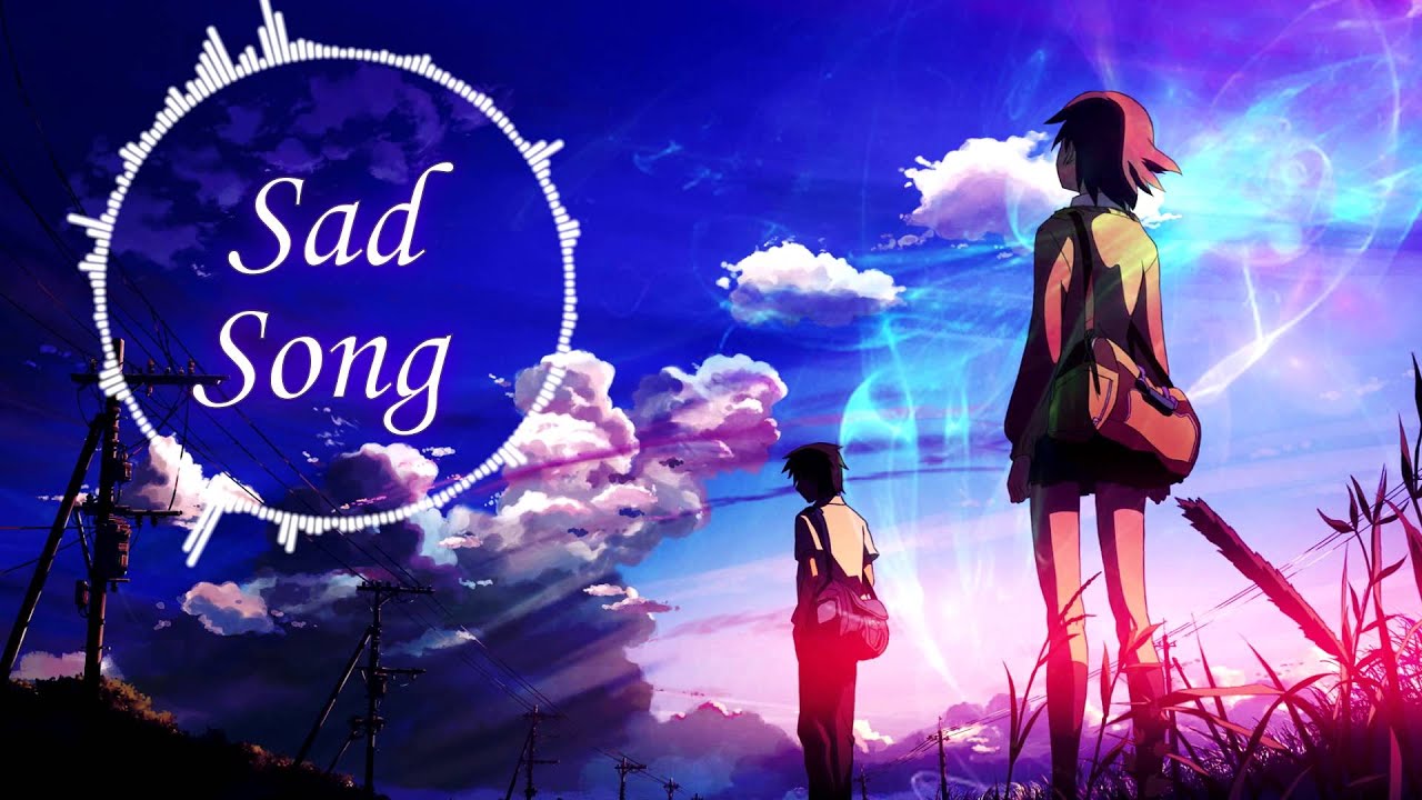 ♥Nightcore - Sad Song [Request]♥ - YouTube